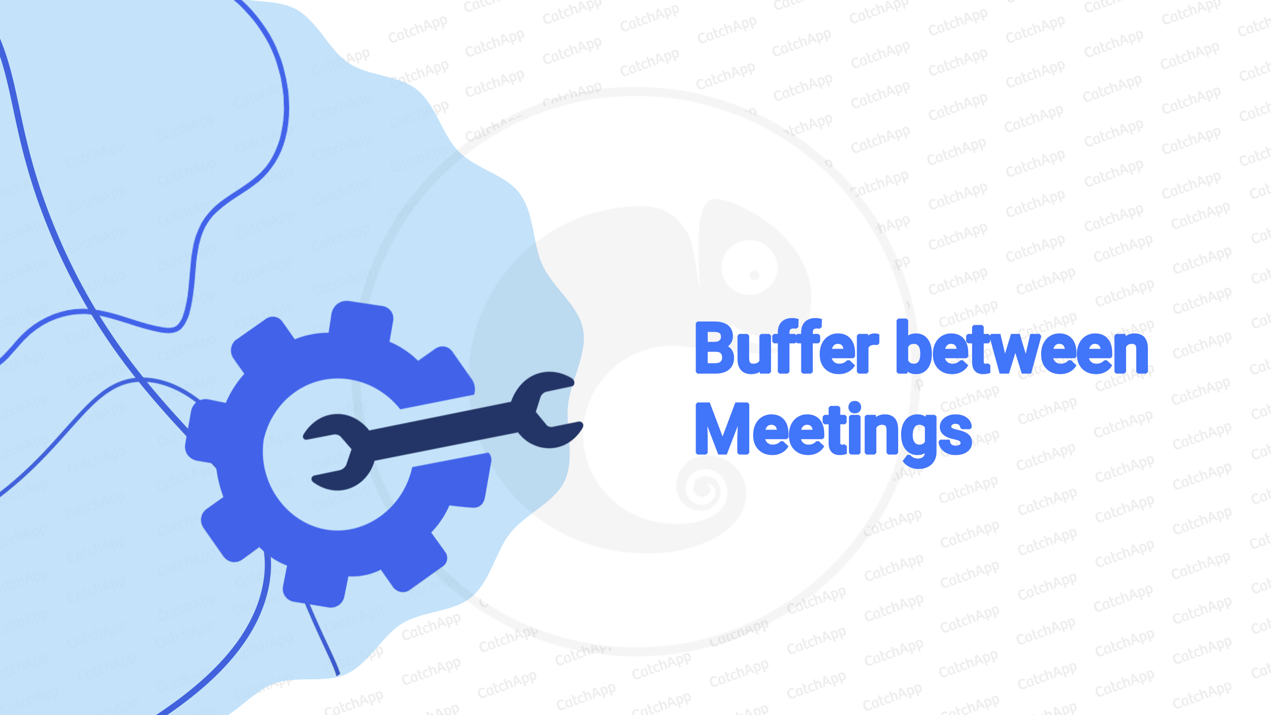 Buffer between Meetings (How To) - CatchApp